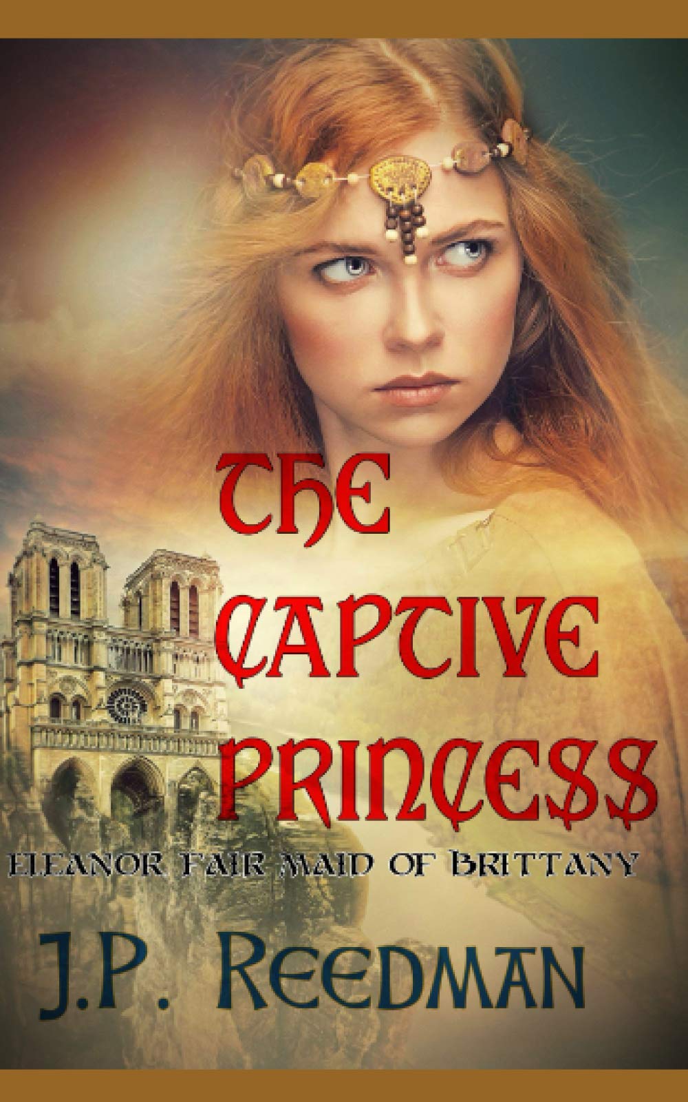 Amazon.com: The Captive Princess: Eleanor Fair Maid of Brittany ...