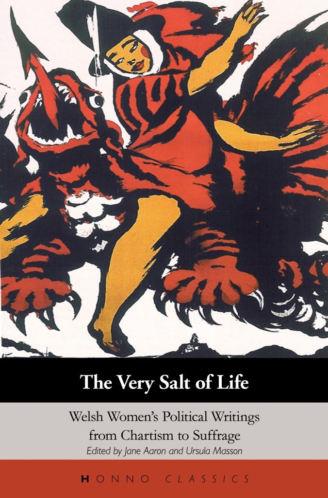 The Very Salt of Life: Welsh Women's Political Writings from Chartism ...