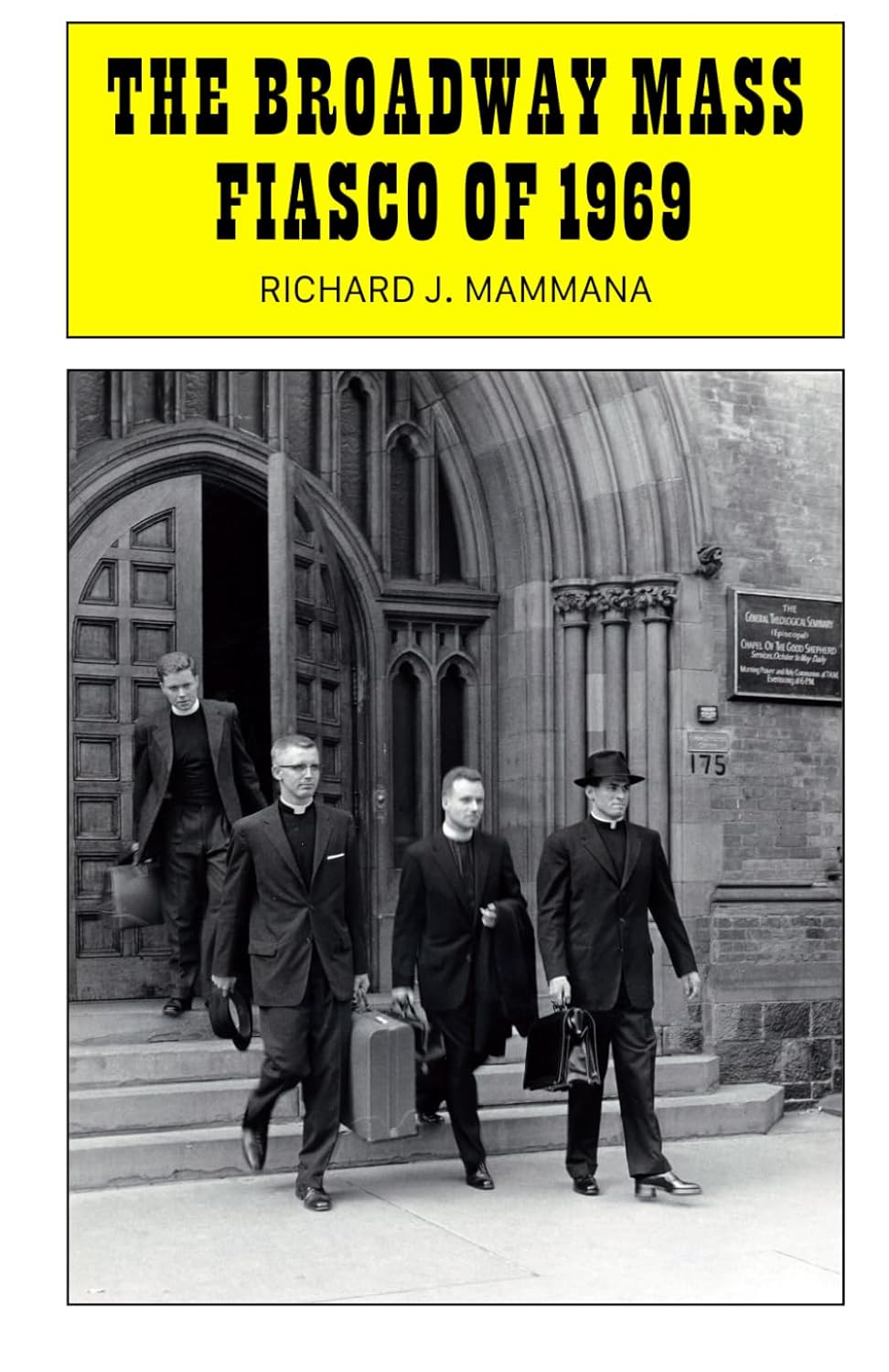 The Broadway Mass Fiasco of 1969: Mammana, Richard J: 9798879519921 ...