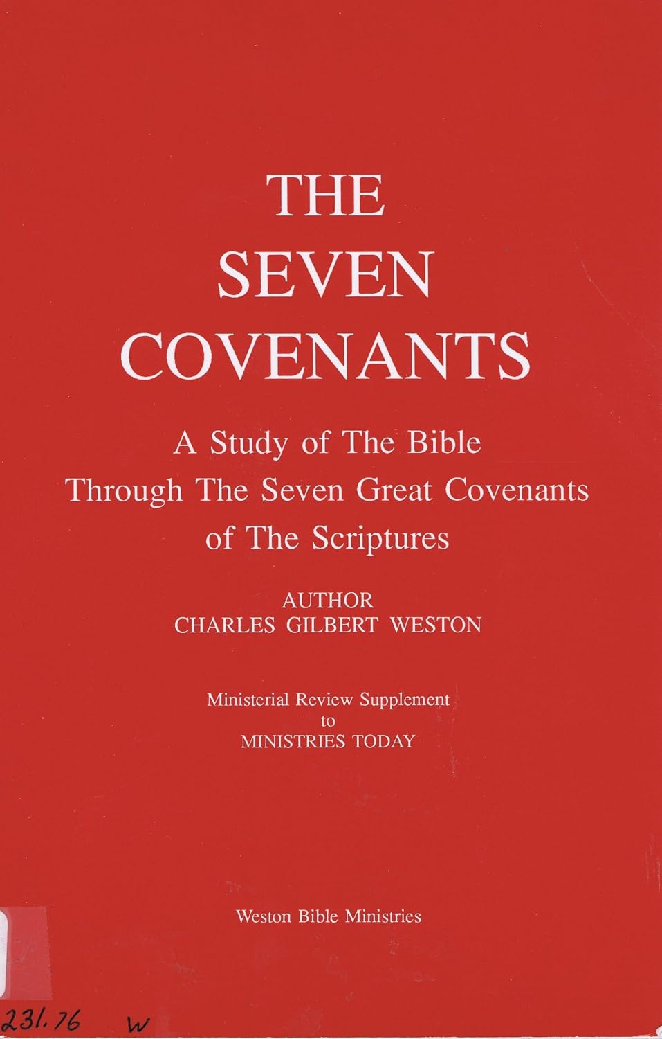 The Seven Covenants: A Study of the Bible Through the Seven Great ...