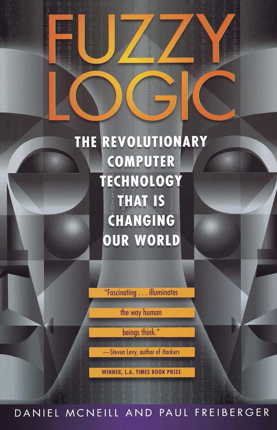Fuzzy Logic: The Revolutionary Computer Technology that Is Changing Our ...
