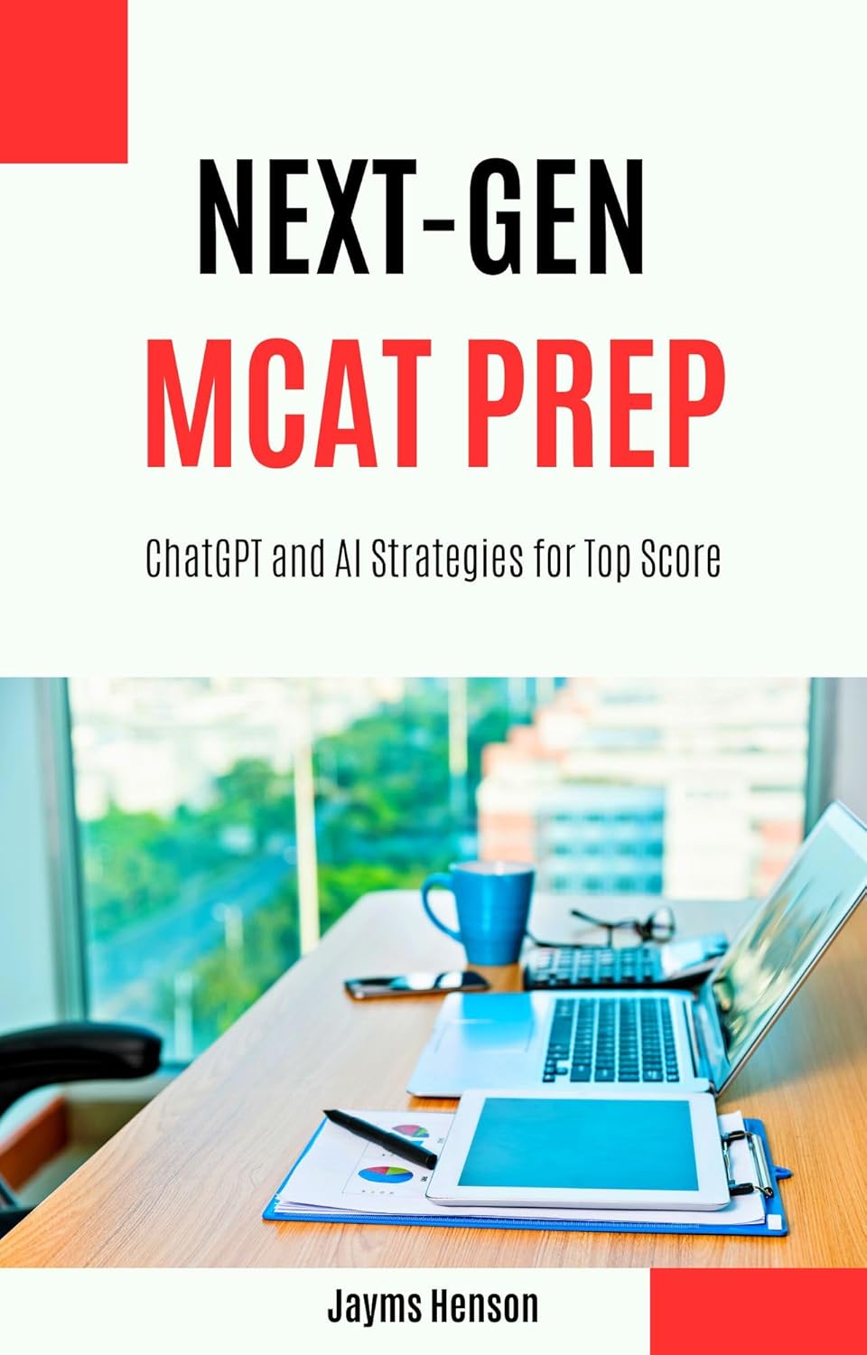 Next-Gen MCAT Prep: ChatGPT and AI Strategies for Top Score eBook ...