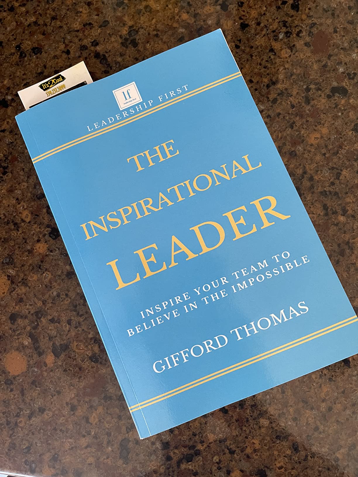 The Inspirational Leader: Inspire Your Team To Believe In The ...