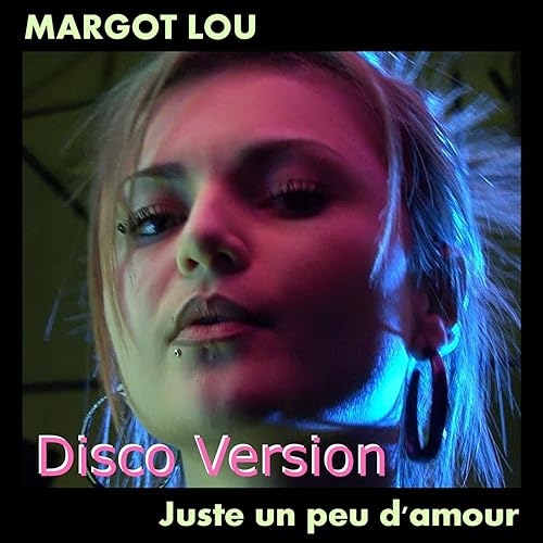 Juste un peu d'amour (Disco Version) von Margot Lou bei Amazon Music ...