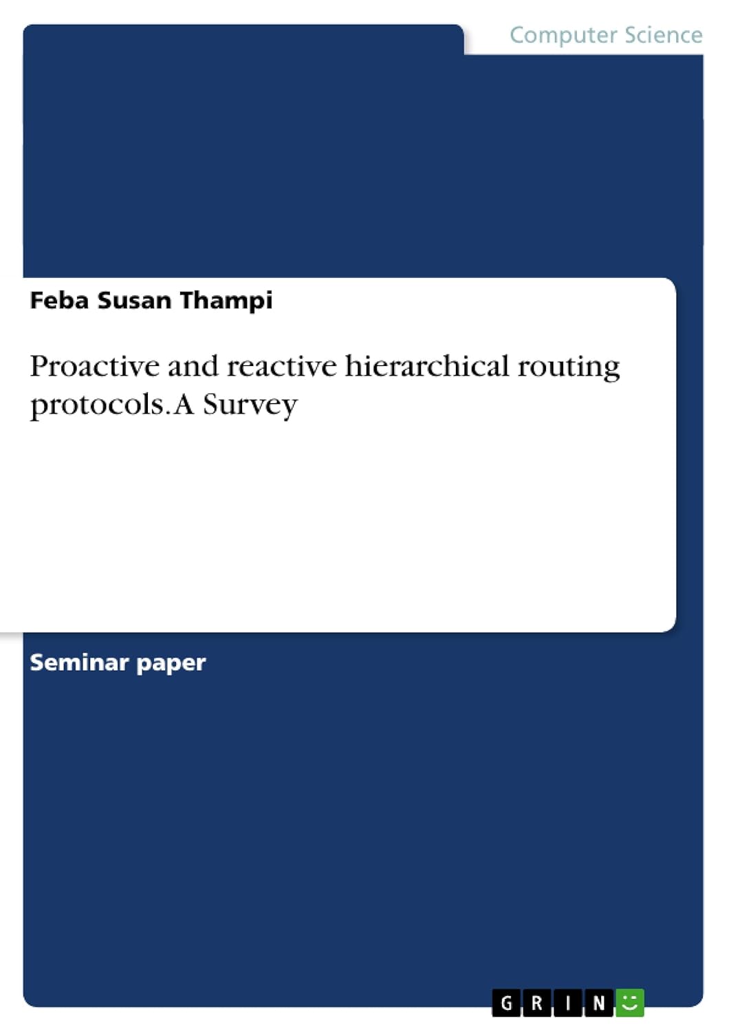 Proactive and reactive hierarchical routing protocols. A Survey: Susan ...