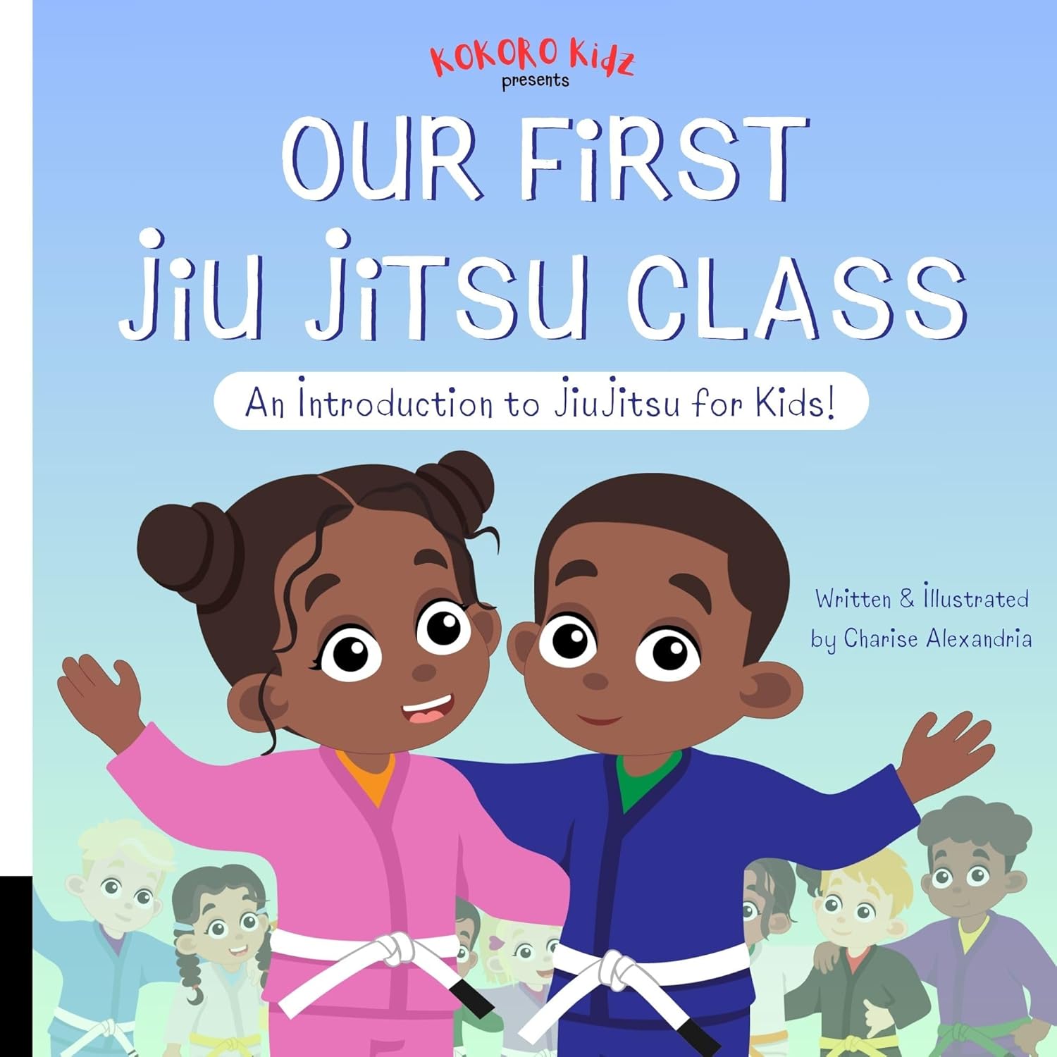 Our First Jiu Jitsu Class: An Introduction to Jiu Jitsu for Kids ...