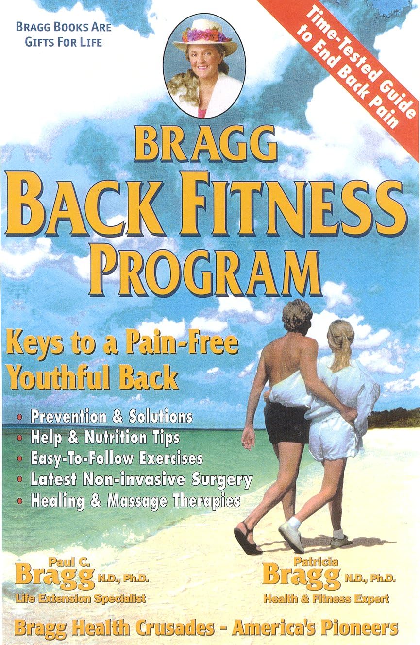 Bragg Back Fitness Program With Spine Motion: Bragg, Bragg N.D. Ph.D ...