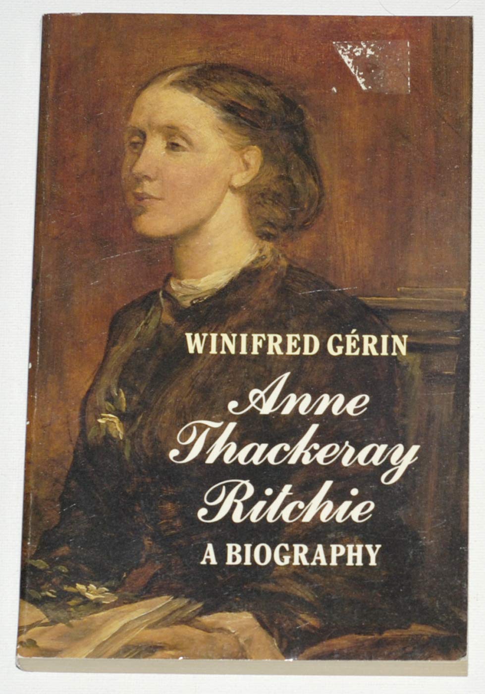 Anne Thackeray Ritchie: A Biography: Gerin, Winifred: 9780192814005 ...