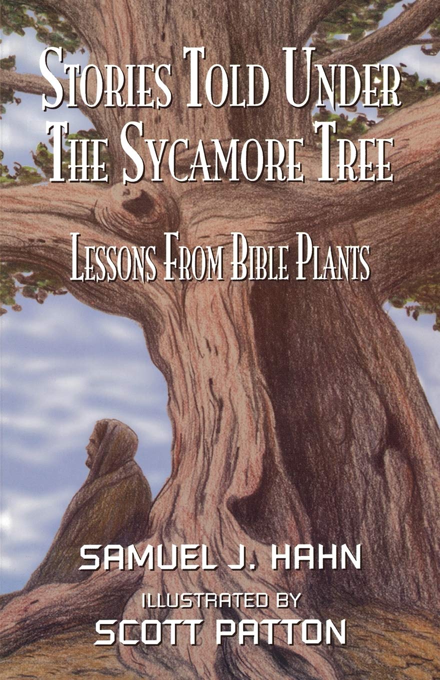 Stories Told Under the Sycamore Tree: Lessons from Bible Plants: Samuel ...