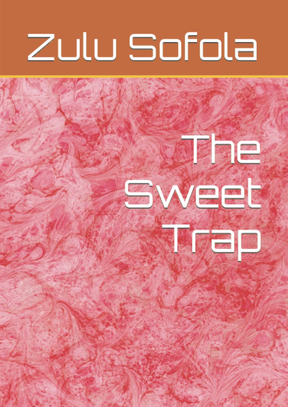 The Sweet Trap: Sofola, Zulu: 9798839185906: Amazon.com: Books