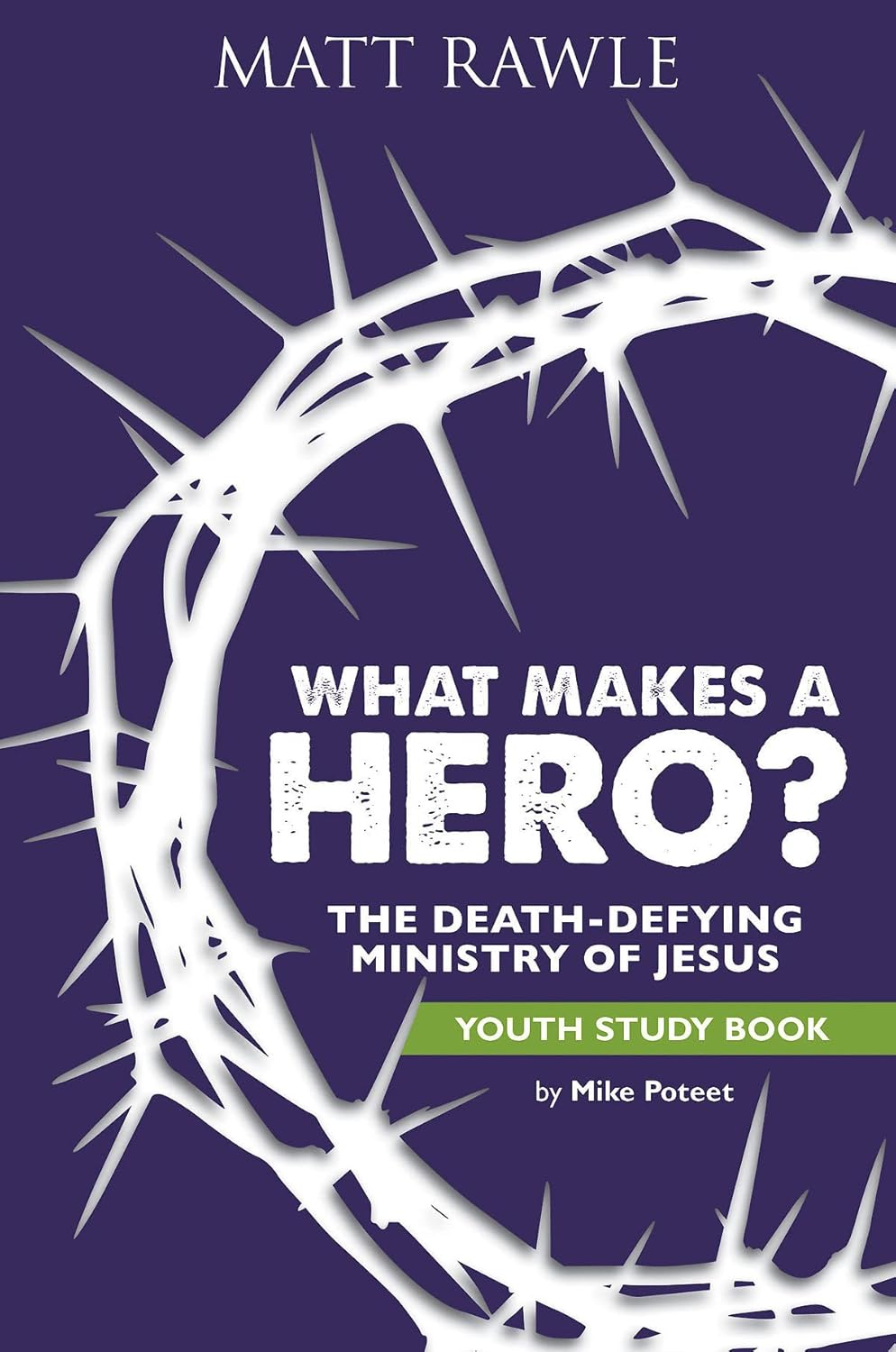 What Makes a Hero? Youth Study Book: Rawle, Matt: 9781501848032: Amazon ...