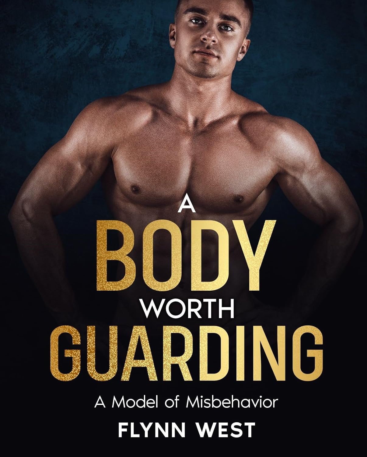 A Body Worth Guarding: A Model of Misbehavior eBook : West, Flynn ...