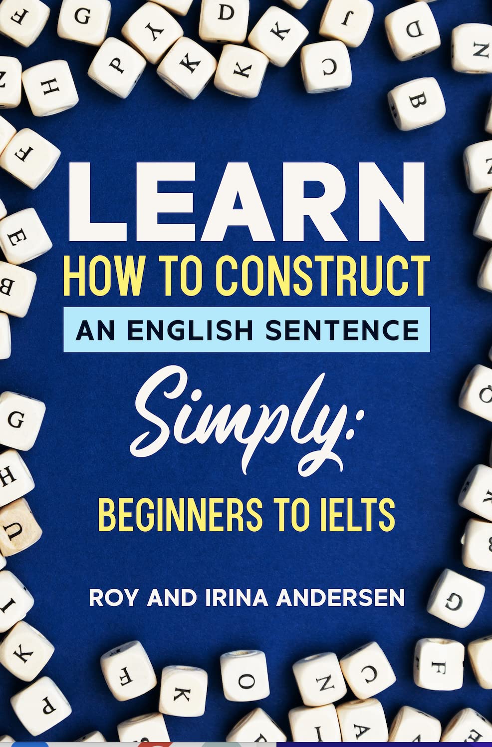 Amazon | Learn How to Construct an English Sentence Simply: Plus all ...