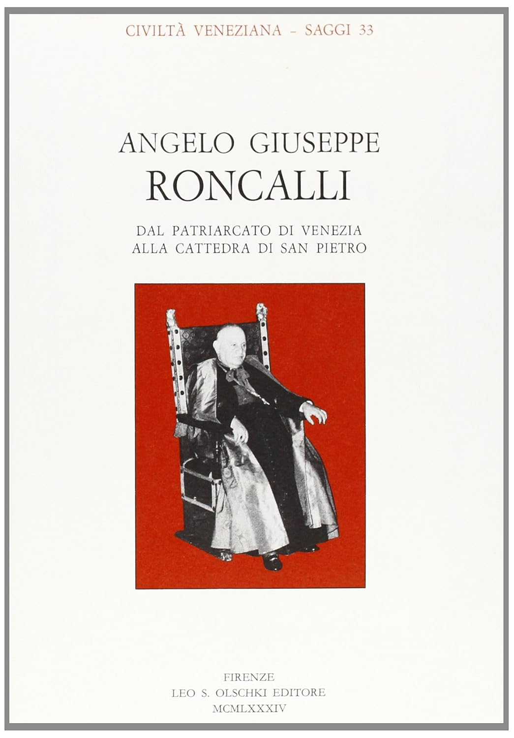 Amazon.com: Angelo Giuseppe Roncalli: Dal patriarcato di Venezia alla ...