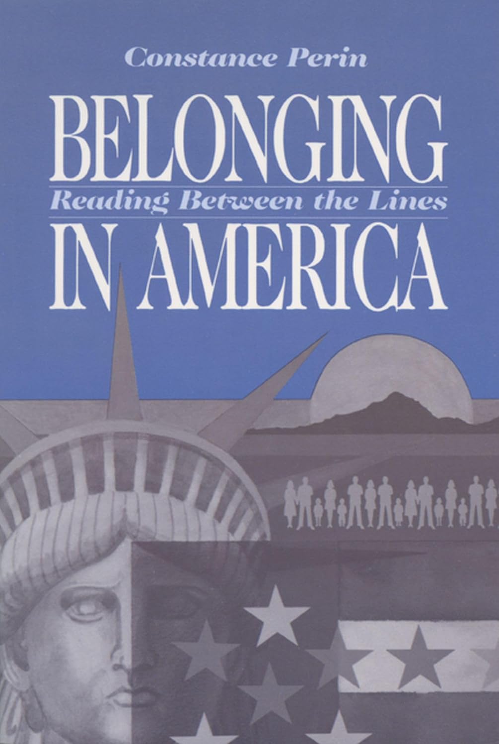 Belonging in America (New Directions in Anthropological Writing): Perin ...