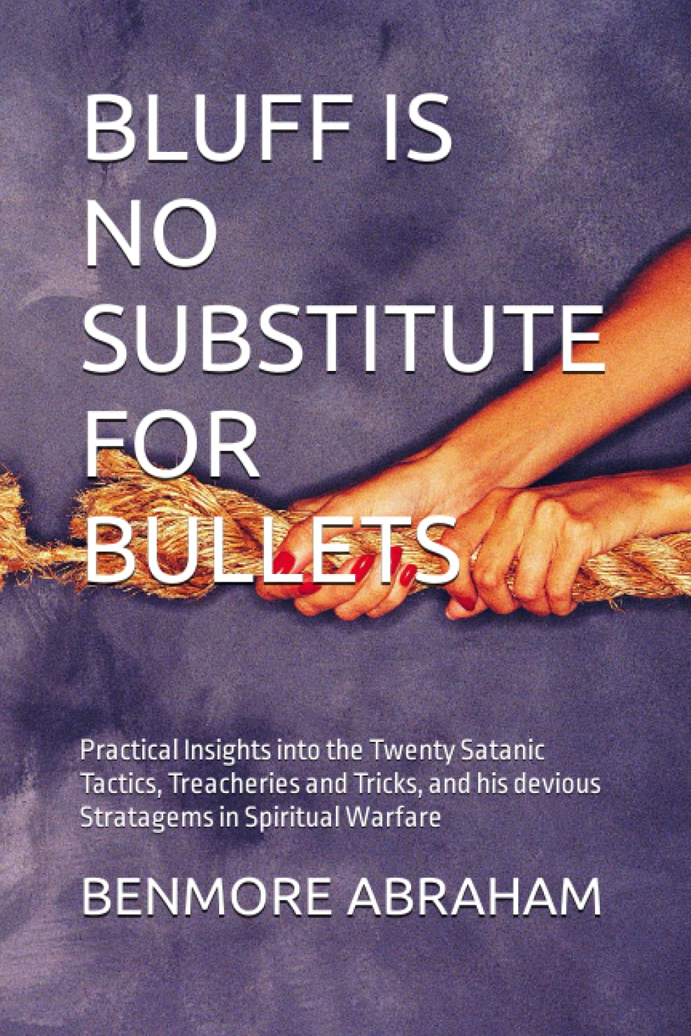 BLUFF IS NO SUBSTITUTE FOR BULLETS: Practical Insights into the Twenty ...