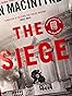 The Siege: The Remarkable Story of the Greatest SAS Hostage Drama, from ...