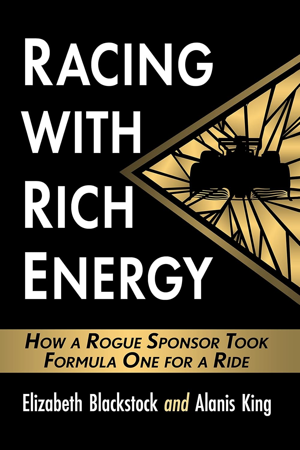 Racing with Rich Energy: How a Rogue Sponsor Took Formula One for a ...