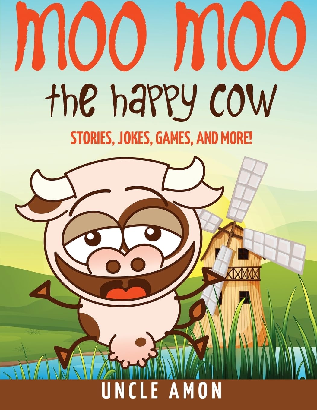 Moo Moo the Happy Cow: Stories, Jokes, Games, and More! (Fun Time ...
