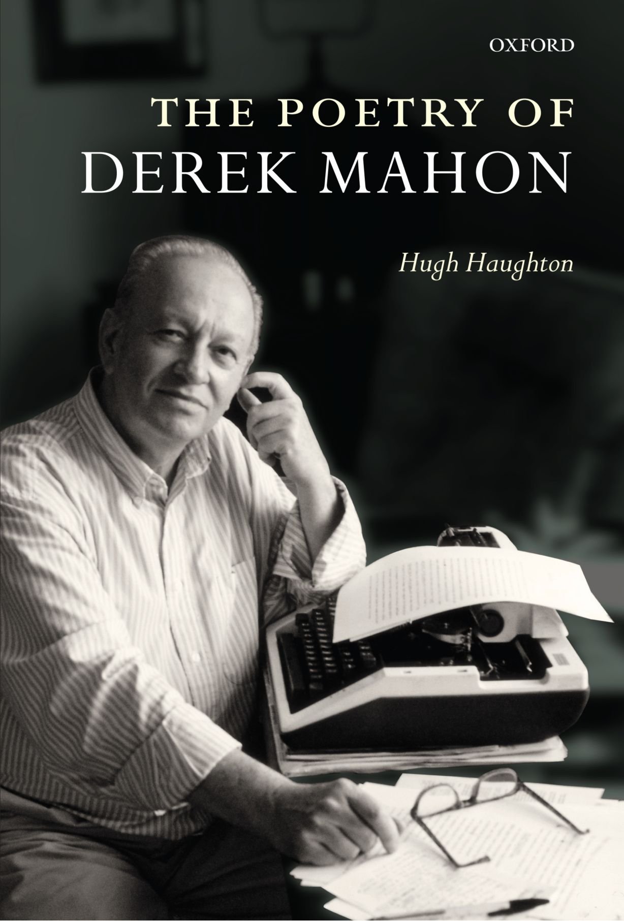 The Poetry of Derek Mahon: Amazon.co.uk: Haughton, Hugh: 9780199592623 ...