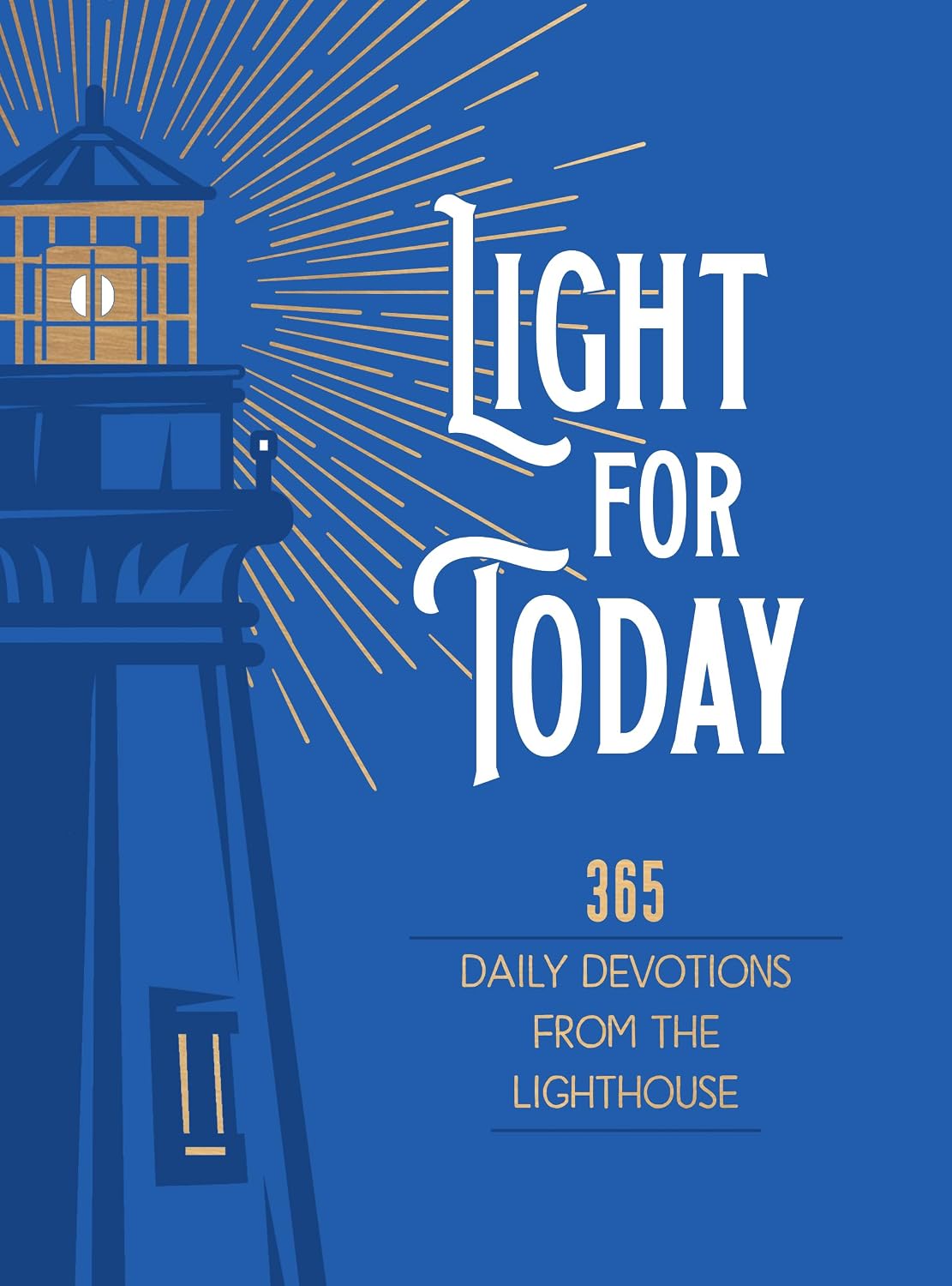 Light for Today: 365 Daily Devotions from the Lighthouse - Kindle ...