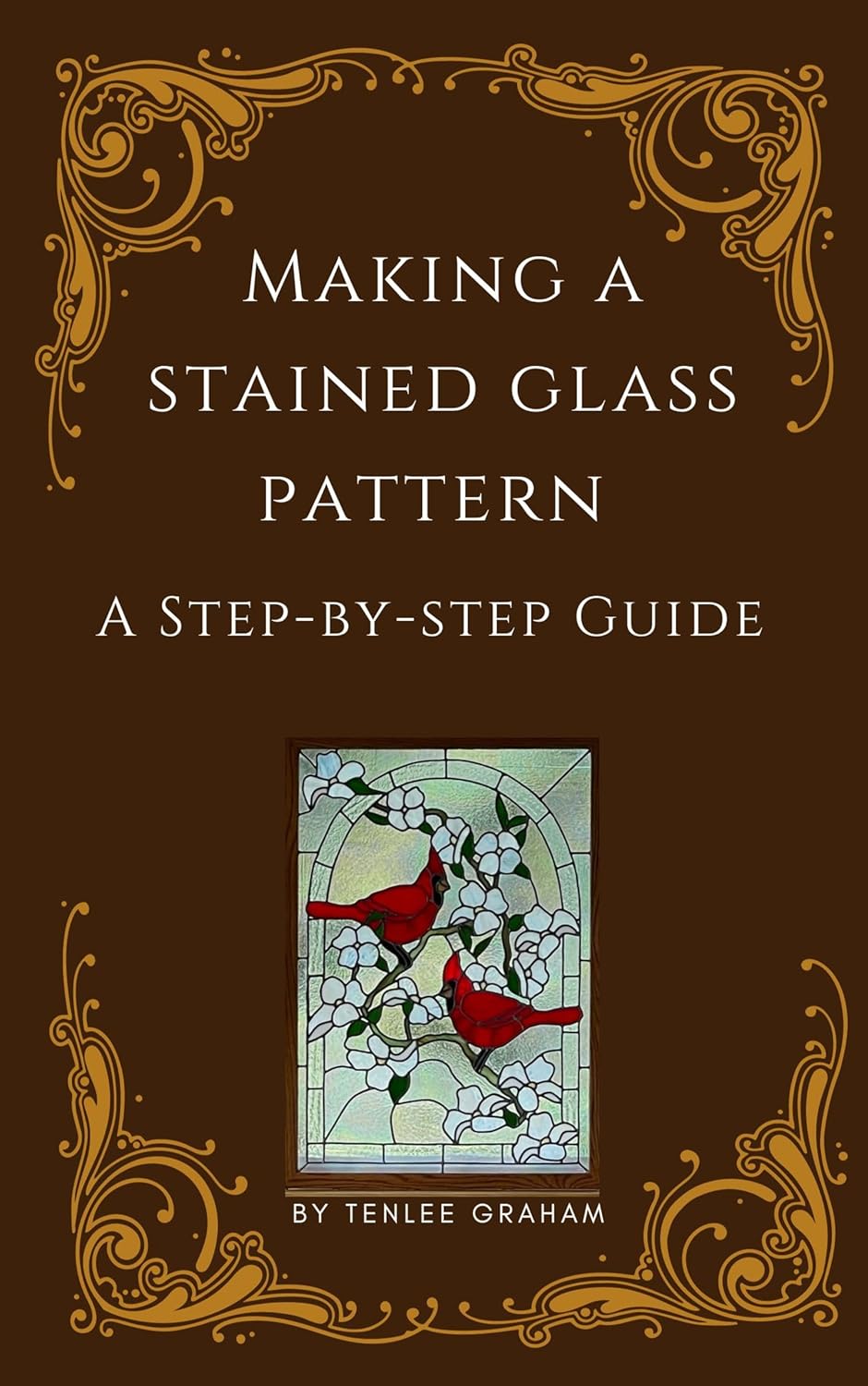 Amazon.com: Making a Stained Glass Pattern: A Step-by-step Guide eBook ...