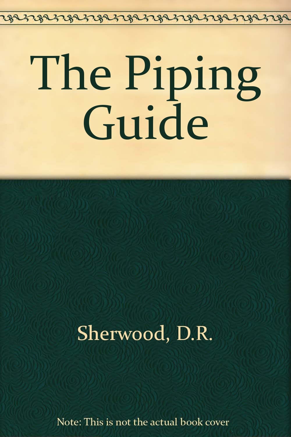 The Piping Guide: Sherwood, D.: 9780419168607: Amazon.com: Books