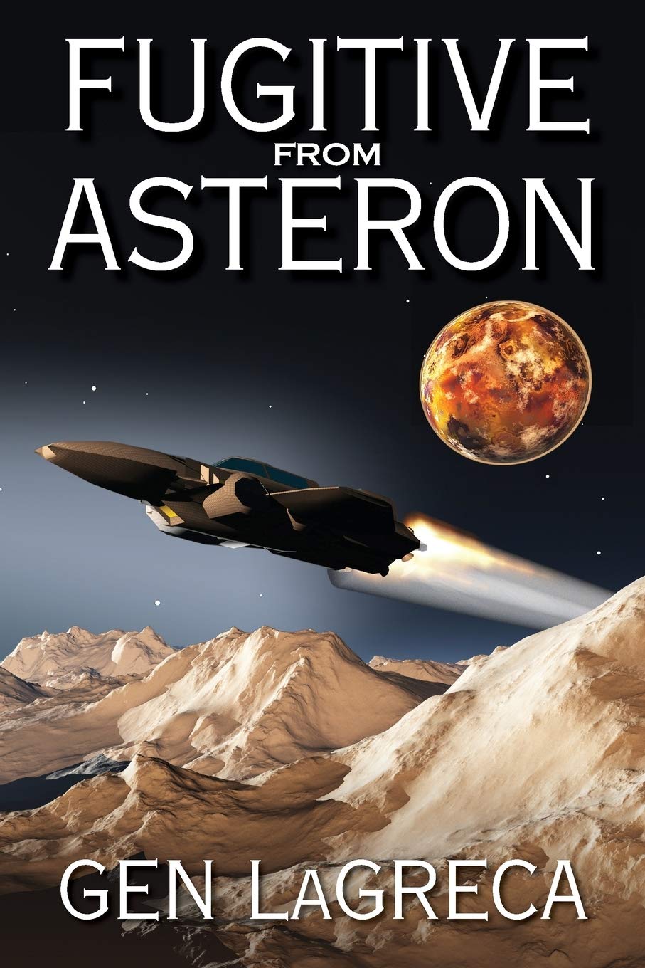 Fugitive From Asteron: LaGreca, Gen: 9780974457925: Amazon.com: Books