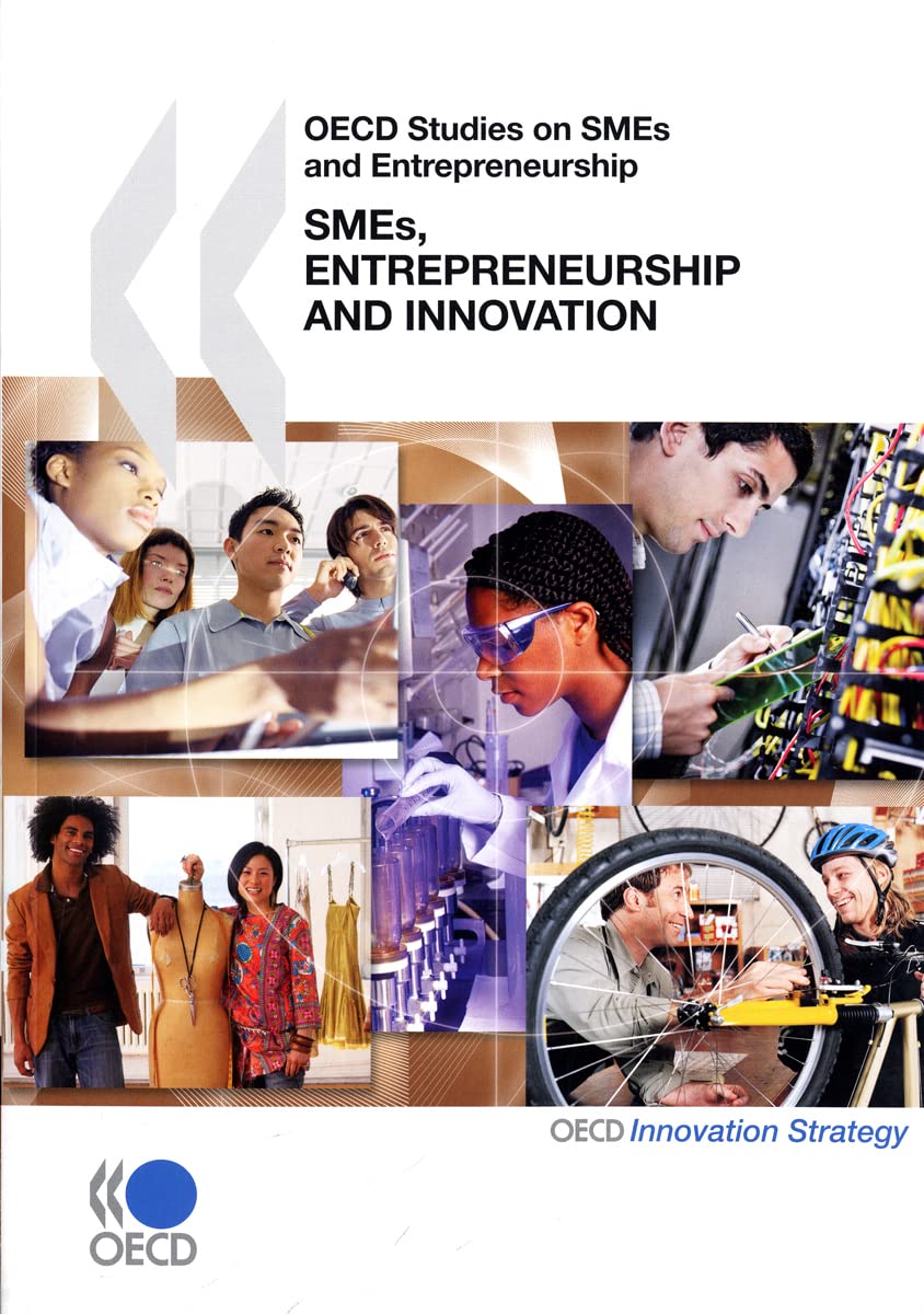 SMEs, Entrepreneurship and Innovation: Organisation for Economic Co ...