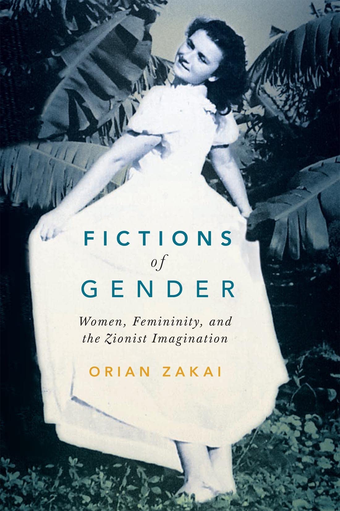 Amazon.com: Fictions of Gender: Women, Femininity, and the Zionist Imagination (Volume 1 ...