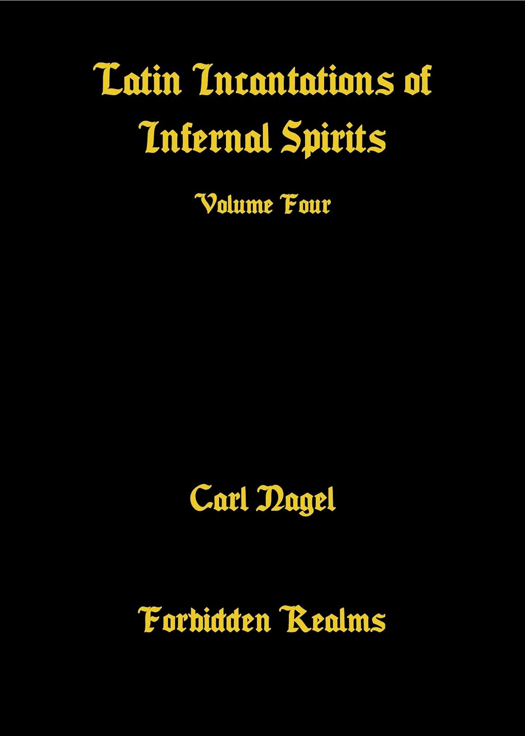 Latin Incantations of Infernal Spirits: Volume Four - Kindle edition by ...