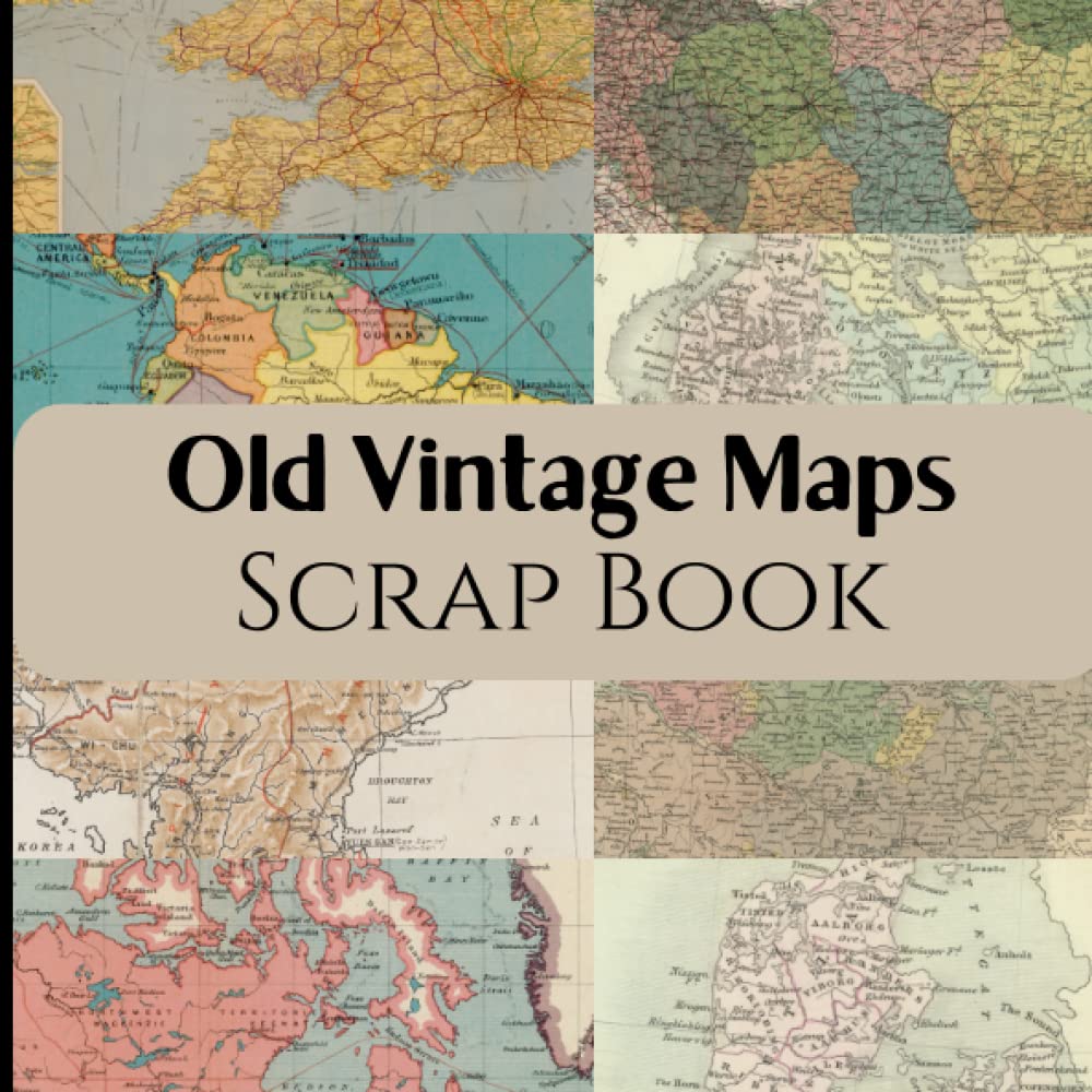 Old Vintage Map Scrap Book: Junk Journal, Decorative Paper, Scrap Paper ...
