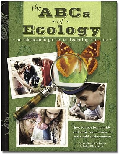 The ABCs of Ecology: An Educator's Guide to Learning Outside: The ...
