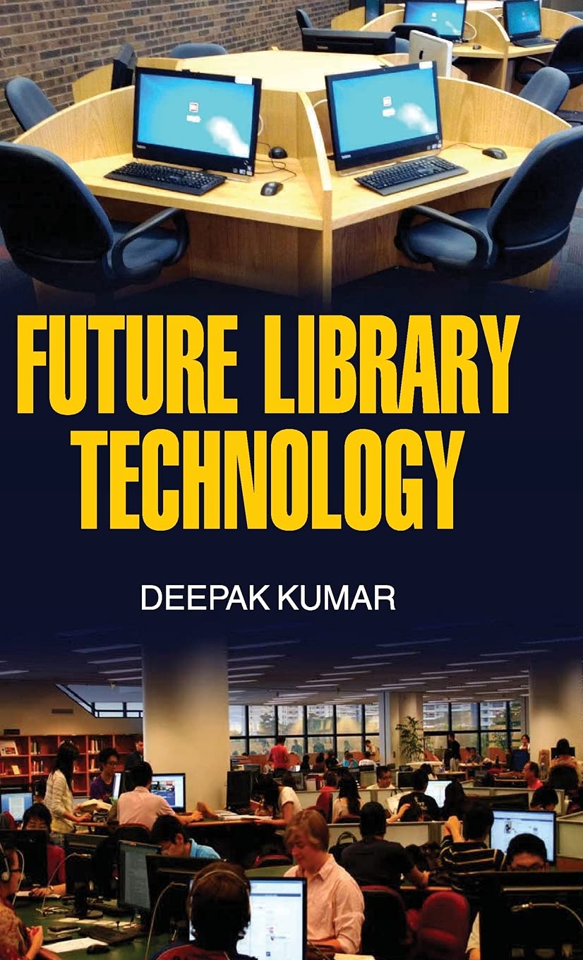 Future Library Technology : Kumar, Deepak: Amazon.in: Books