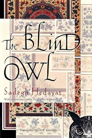 The Blind Owl: Hedayat, Sadegh, Costello, D.P., Khakpour, Porochista ...
