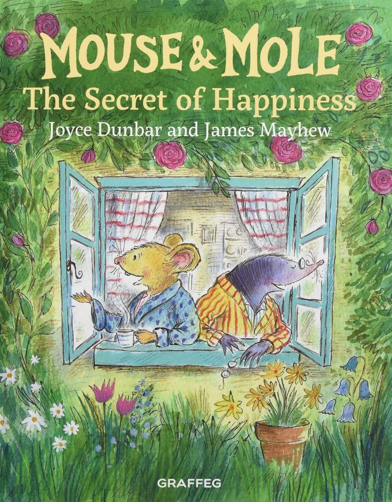 Mouse and Mole: The Secret of Happiness: 6: 5: Joyce Dunbar ...