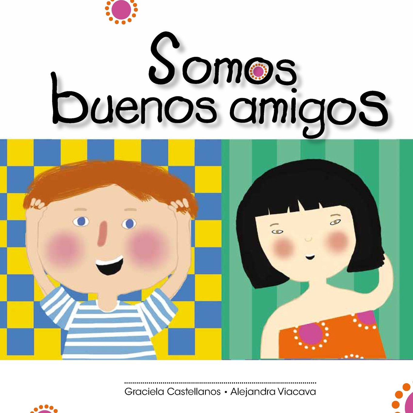 Somos buenos amigos (Spanish Edition): Castellanos, Graciela ...