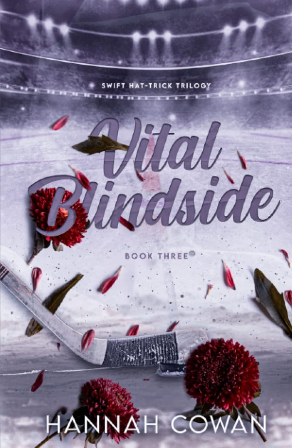 Vital Blindside (Swift Hat-Trick Trilogy): Cowan, Hannah: 9781990804052 ...