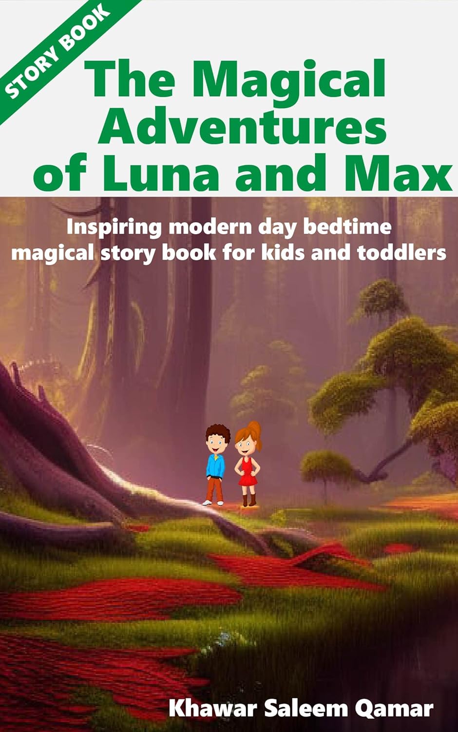 The Magical Adventures of Luna and Max Story Book: Inspiring modern day ...