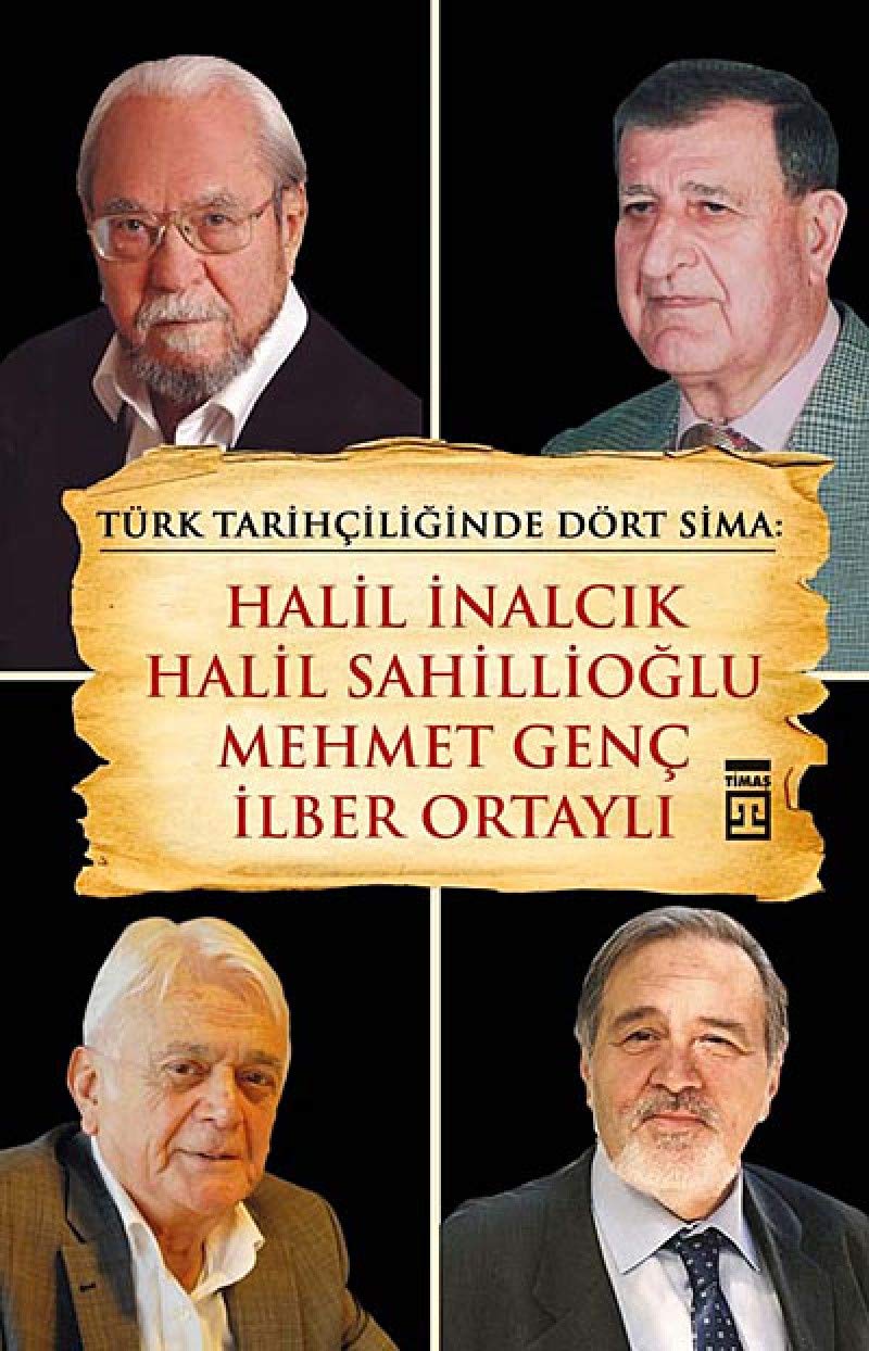 Amazon.com: Turk Tarihciliginde Dort Sima: Halil Inalcik, Halil ...
