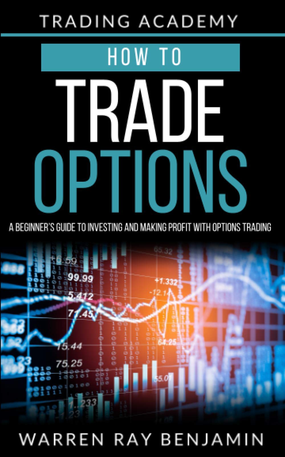 Amazon.com: How to trade Options: A Beginner's guide to investing and ...