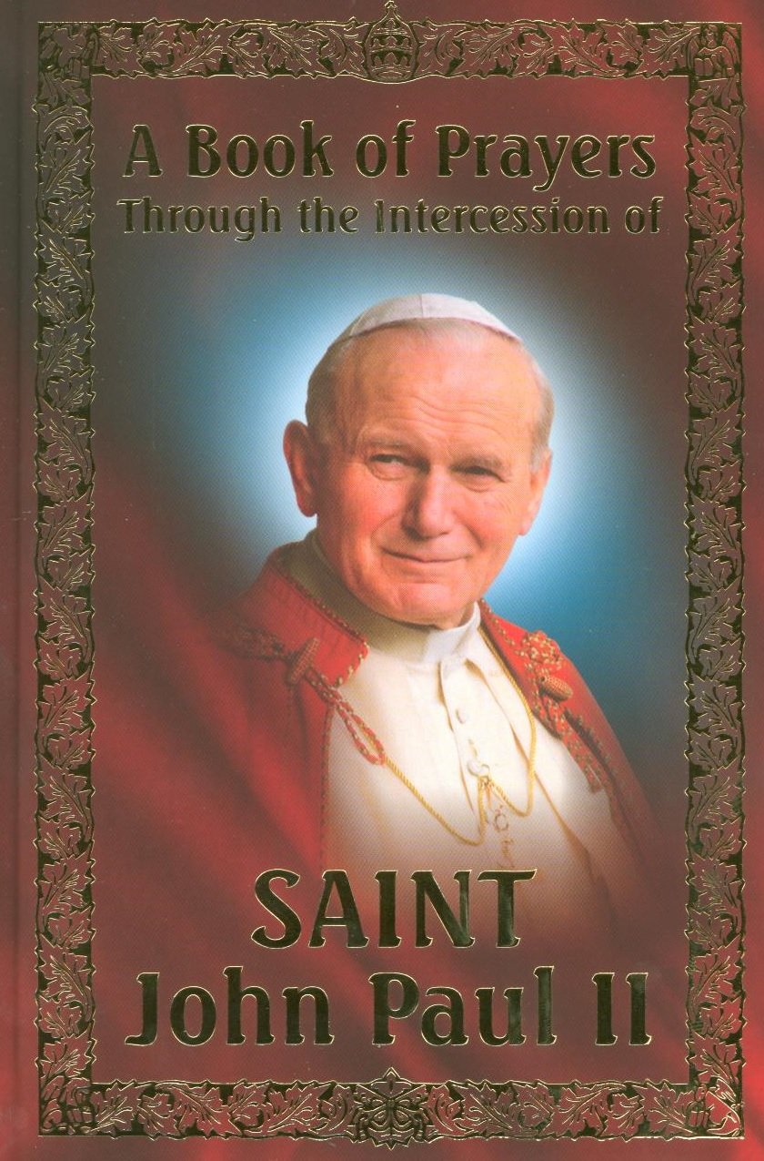 A Book of Prayers Through the Intercession Saint John Paul II: Praca ...