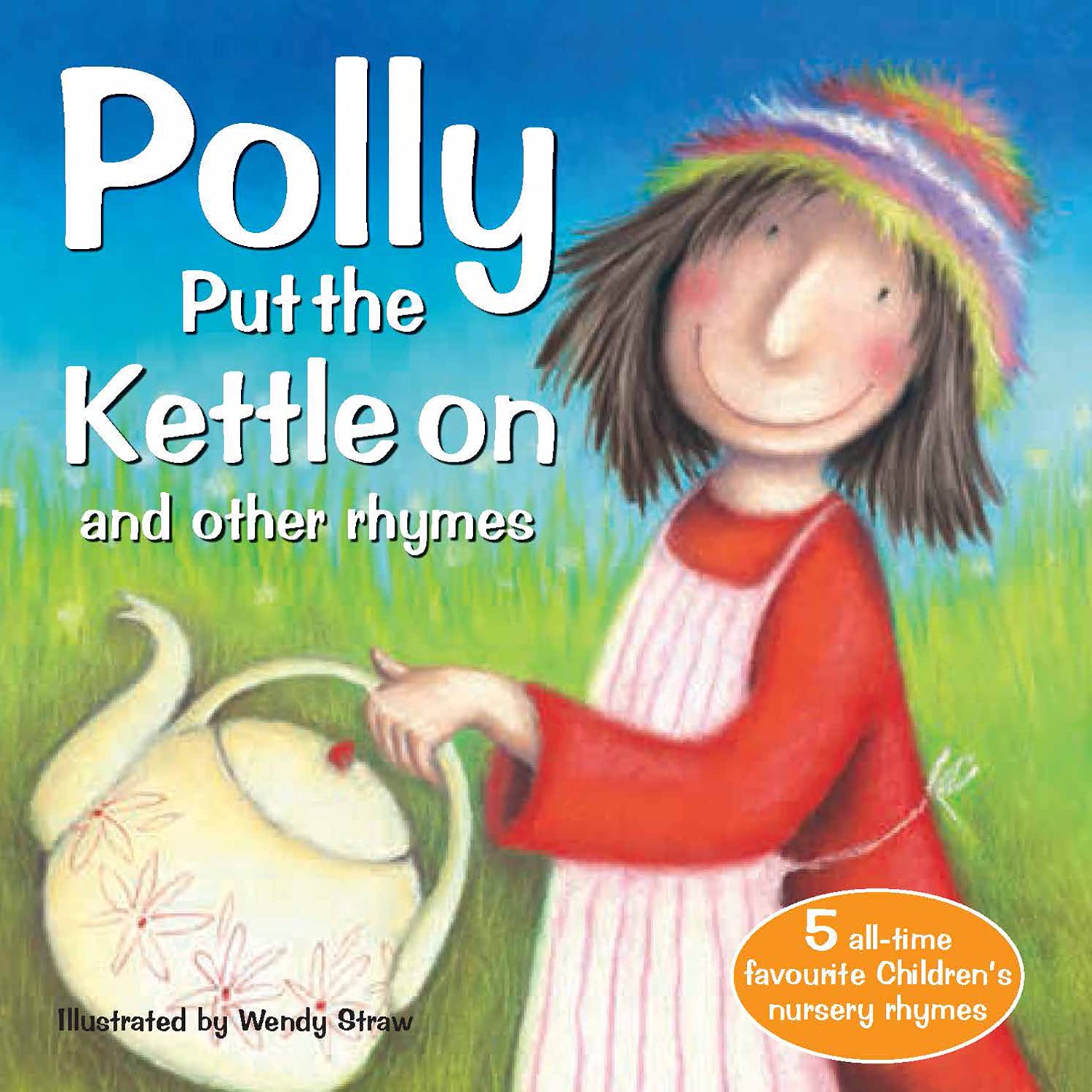 Amazon.com: Polly Put the Kettle On and Other Rhymes (Wendy Straw's ...