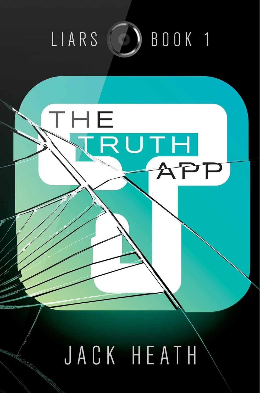 Amazon.com: The Truth App (1) (Liars): 9781534449862: Heath, Jack: Books