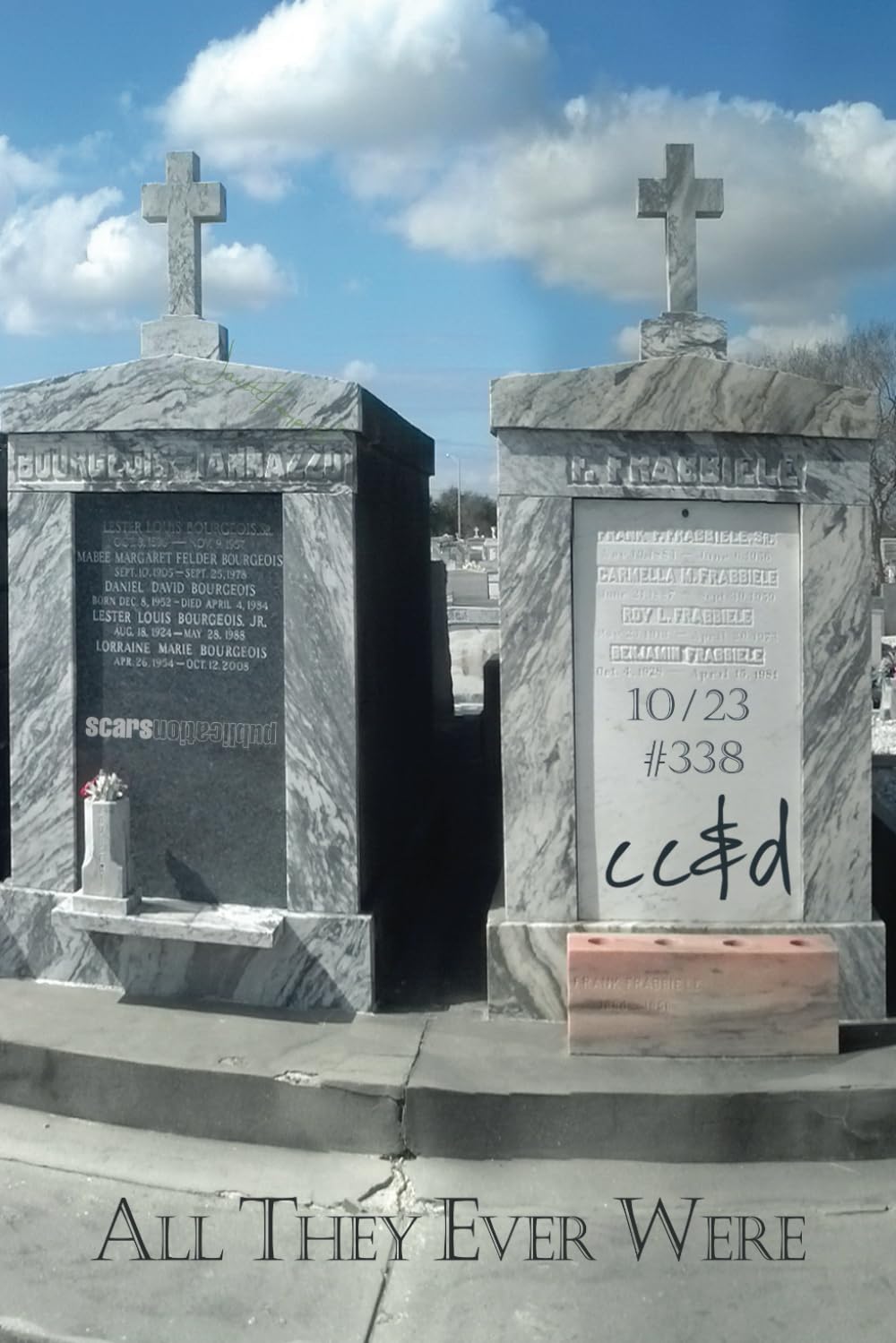 All They Ever Were: 10/23 cc&d, v338: Kuypers, Janet, Causey, Al ...