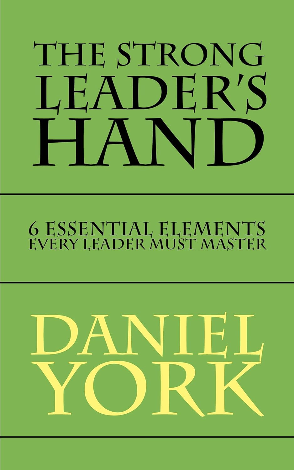 Amazon.com: The Strong Leader's Hand eBook : York, Daniel: Kindle Store