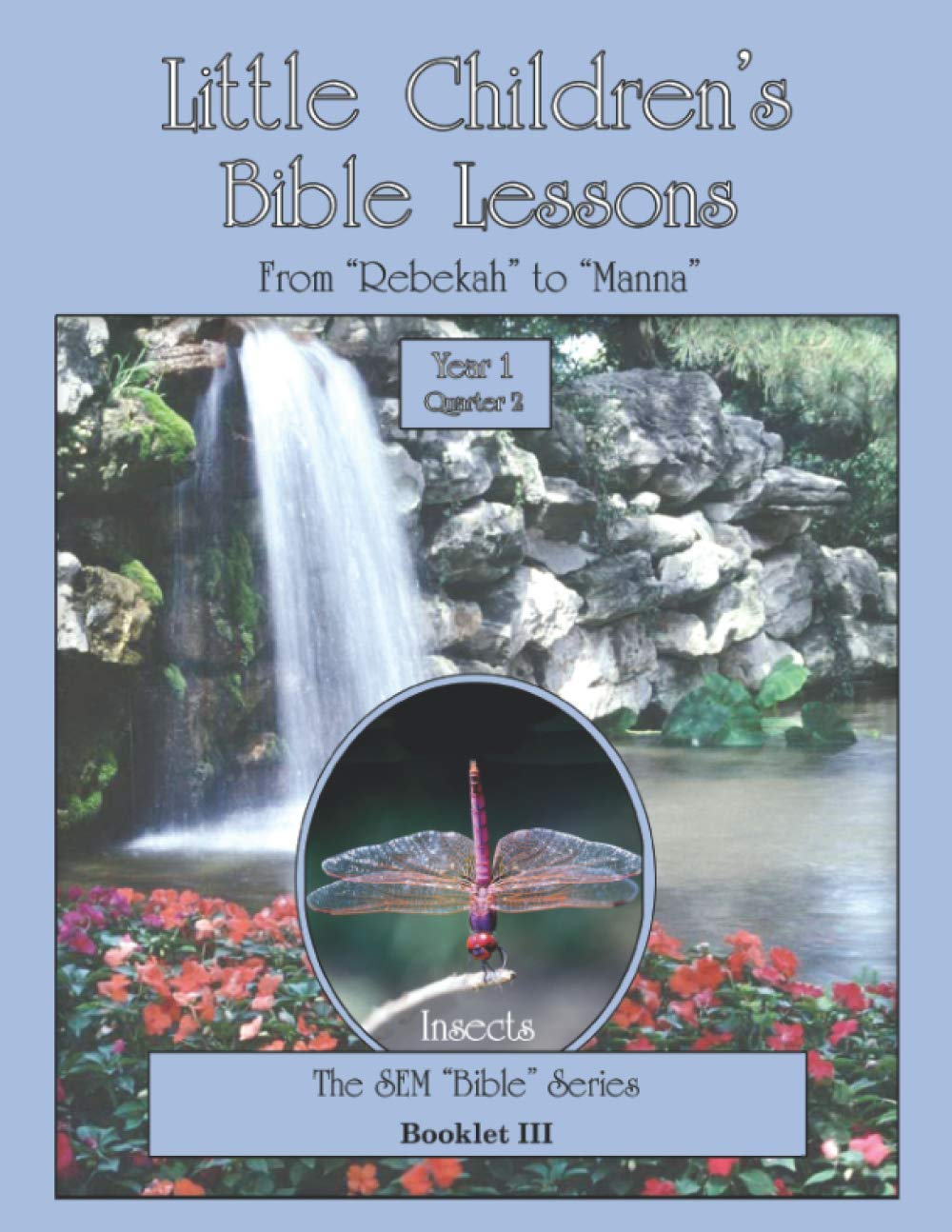 Little Children's Bible Lessons Year 1 Quarter 2: Ministry, SonLight ...