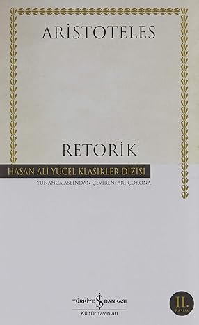 Retorik: Hasan Ali Yücel Klasikler Dizisi : Aristoteles, Ari Çokona ...