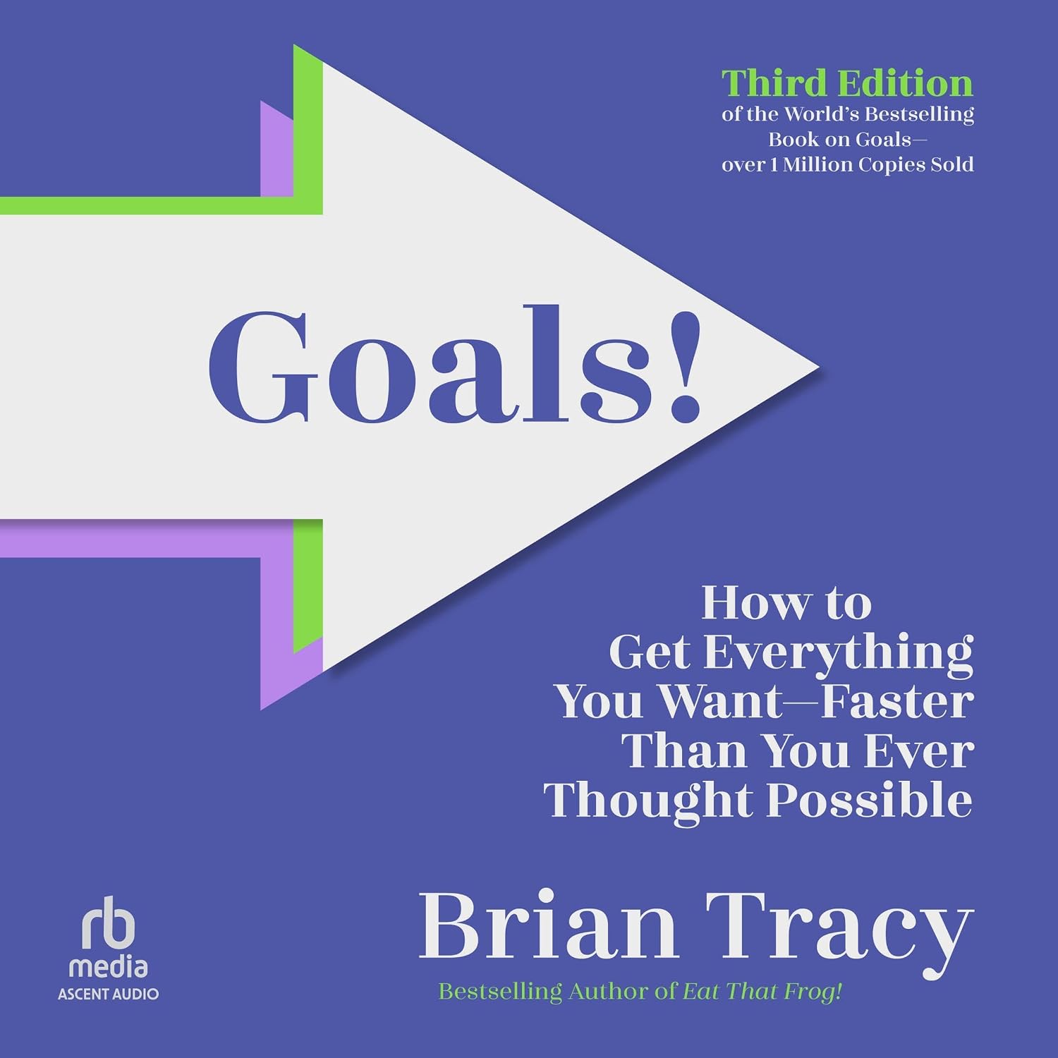 Amazon.com: Goals! Third Edition: How to Get Everything You Want Faster ...