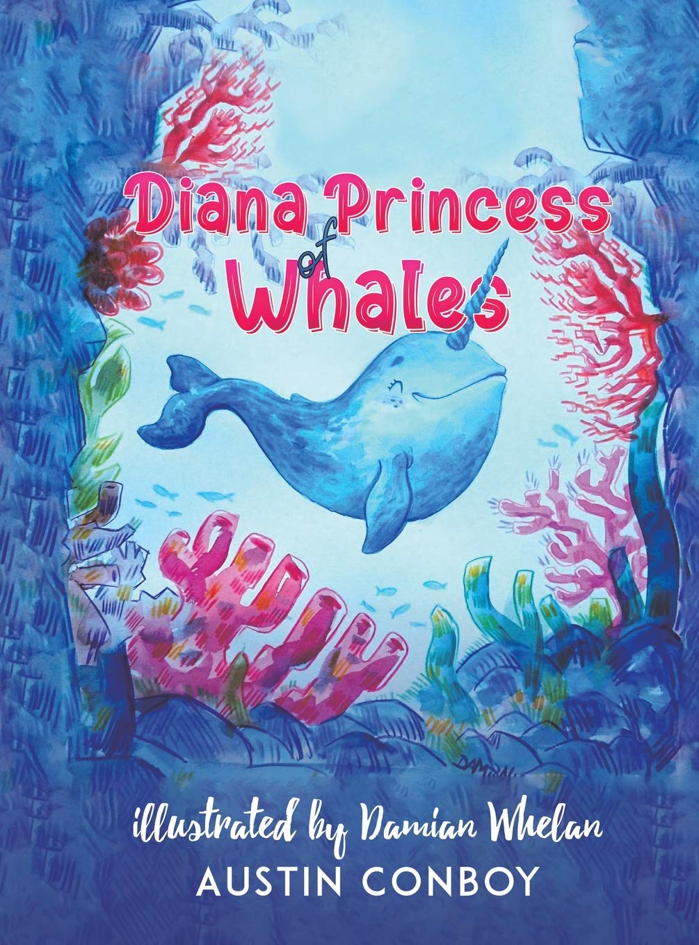 Diana Princess of Whales: Conboy, Austin, Whelan, Damian: 9781398401266 ...